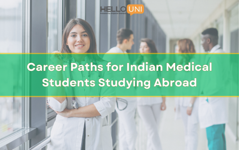Career Paths for Indian Medical Students Studying Abroad - Hellouni Blogs