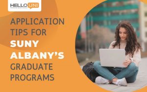 Application Tips for SUNY Albany’s Graduate Programs - Hellouni Blogs