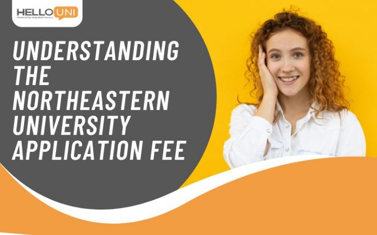 Understanding the Northeastern University Application Fee - Hellouni Blogs